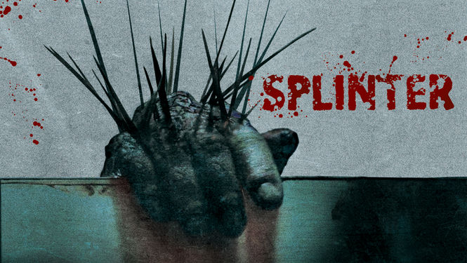 Splinter (2008) – BLOOD RED REVIEWS